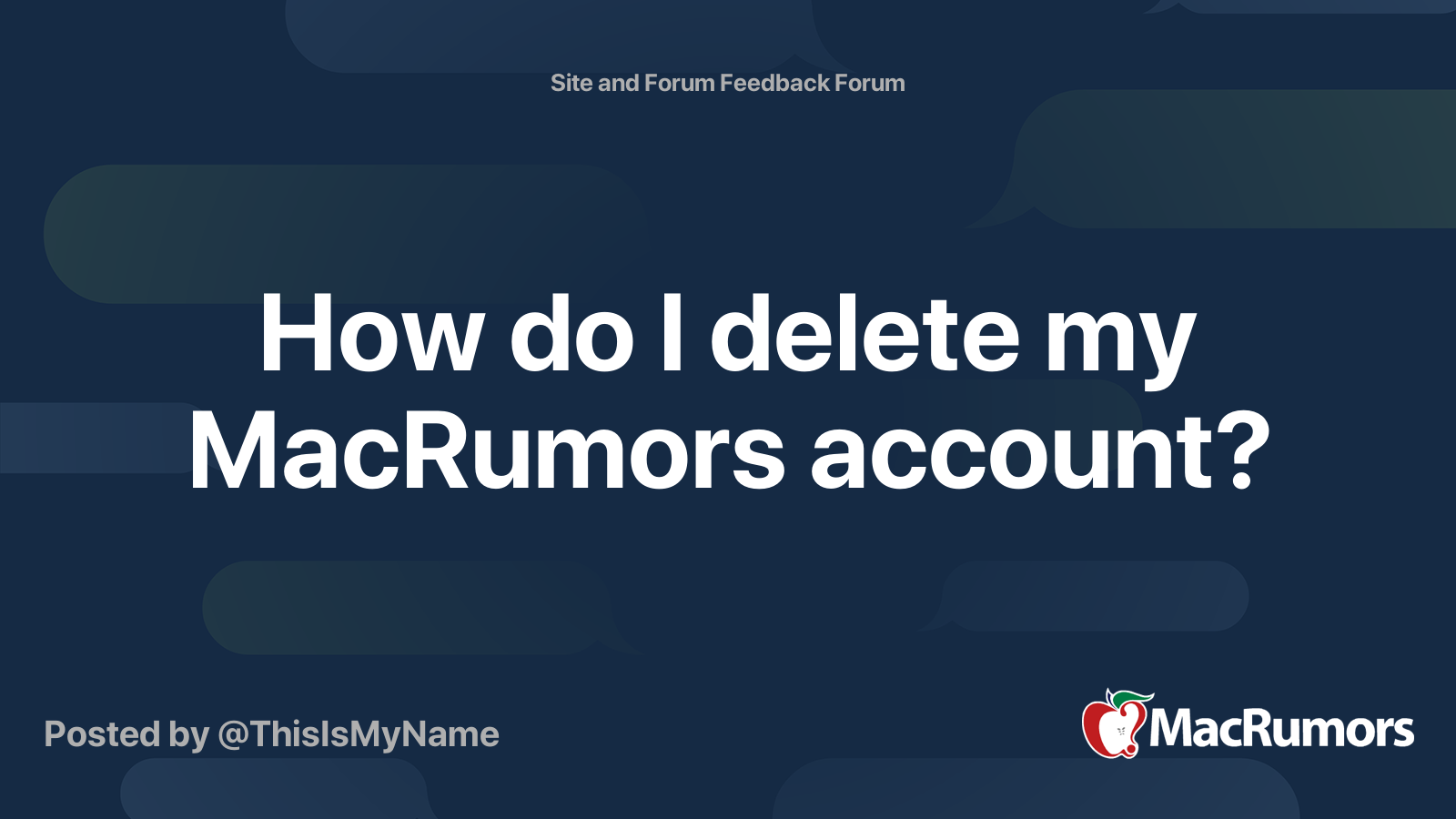 How do I delete my MacRumors account? | MacRumors Forums