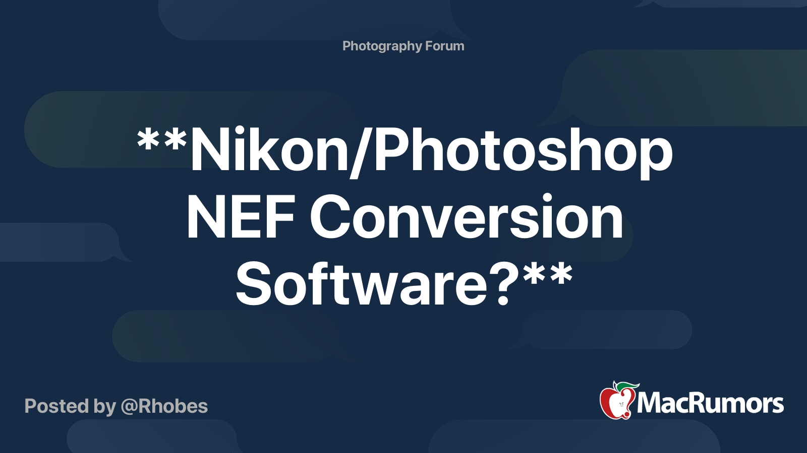 **Nikon/Photoshop NEF Conversion Software?** | MacRumors Forums