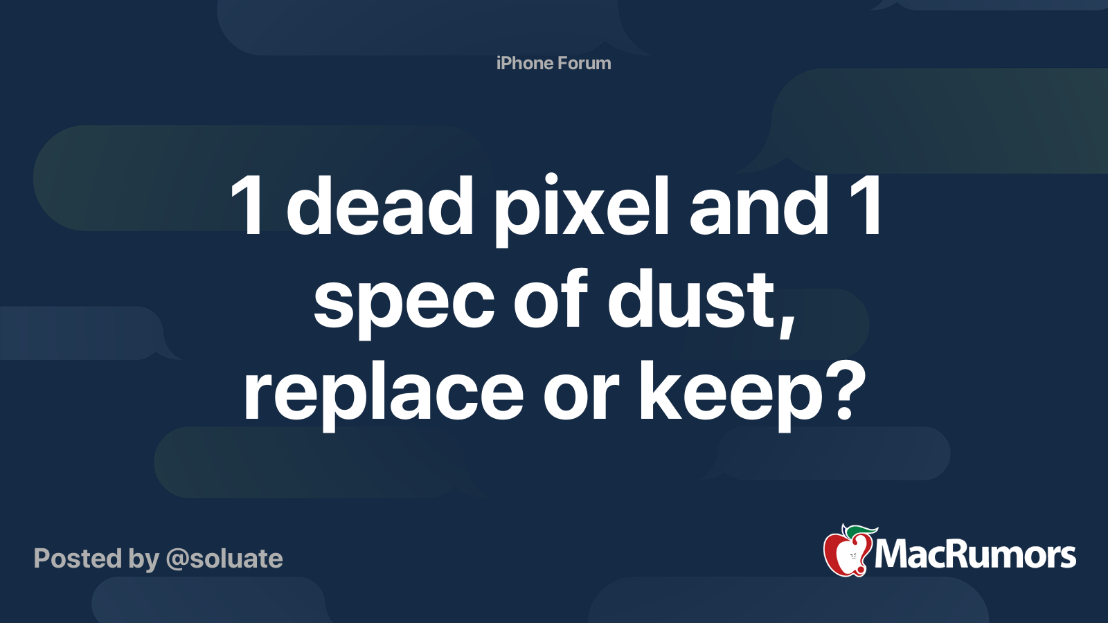 1 dead pixel and 1 spec of dust, replace or keep? | MacRumors Forums