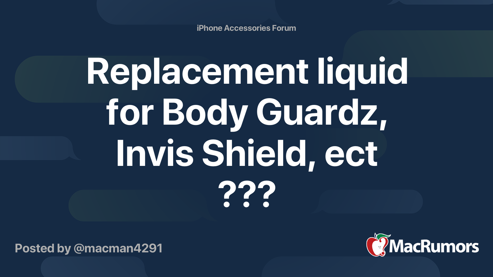 Replacement liquid for Body Guardz, Invis Shield, ect ??? | MacRumors ...