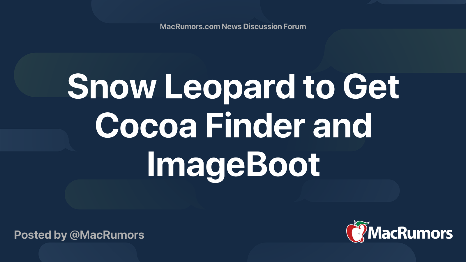 Snow Leopard to Get Cocoa Finder and ImageBoot | MacRumors Forums