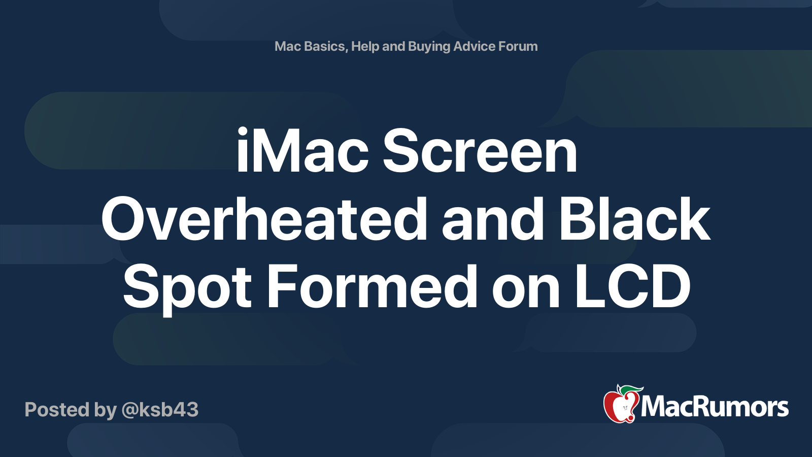 iMac Screen Overheated and Black Spot Formed on LCD | MacRumors Forums