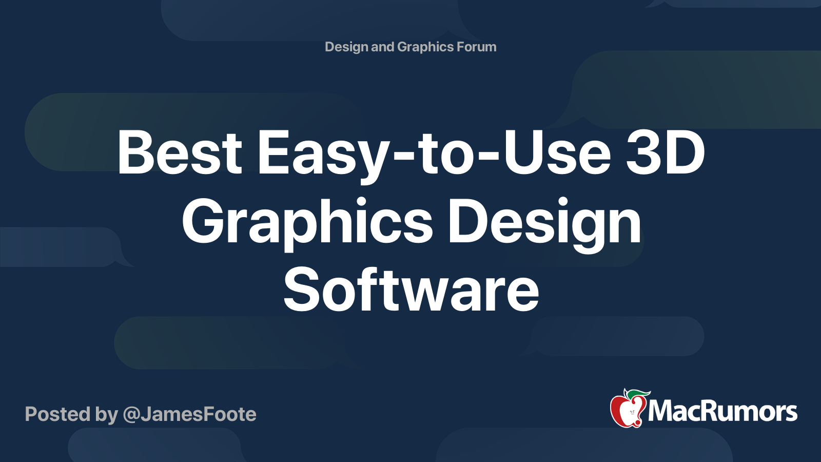 Best Easy-to-Use 3D Graphics Design Software | MacRumors Forums