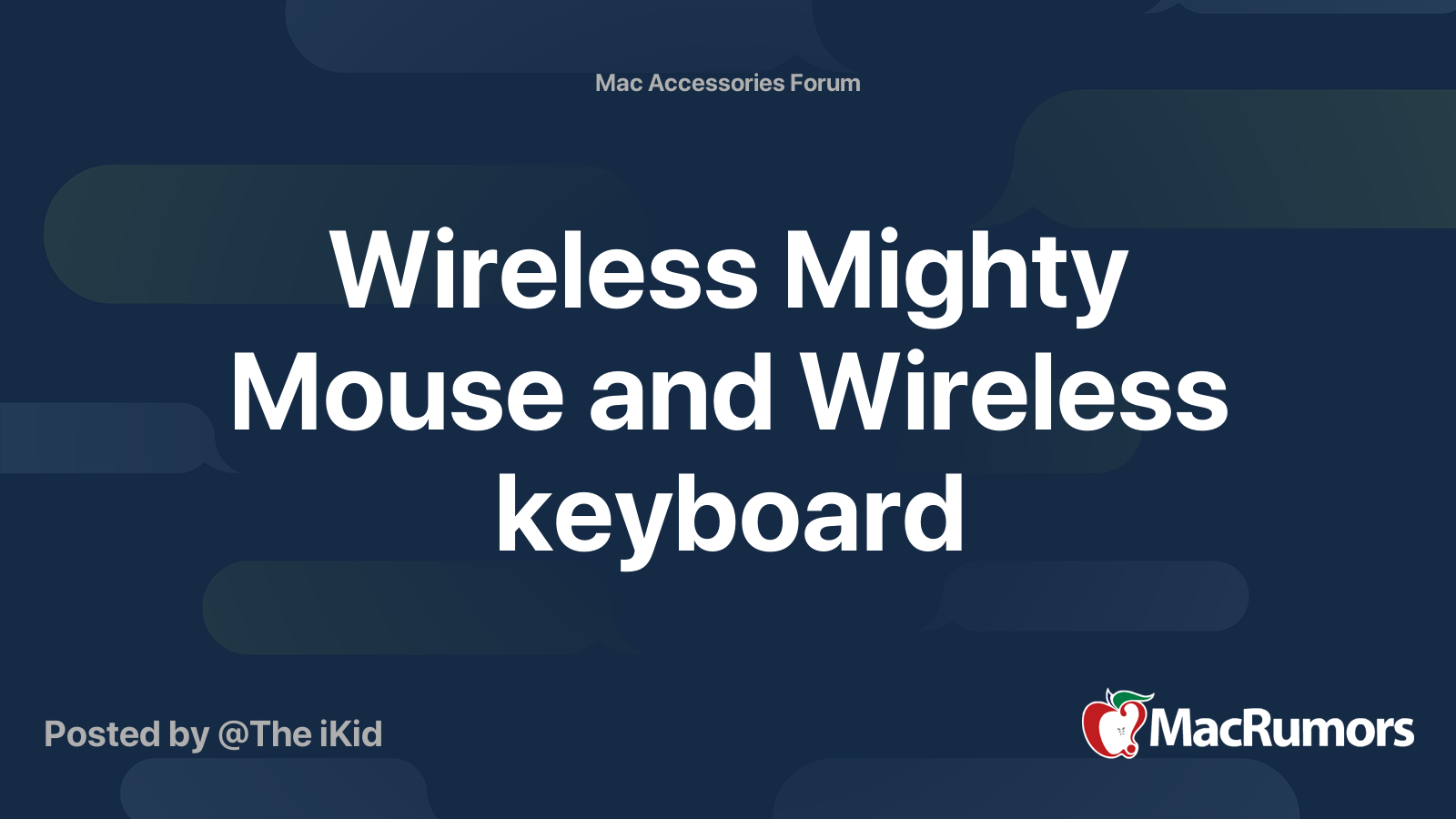 Wireless Mighty Mouse and Wireless keyboard | MacRumors Forums