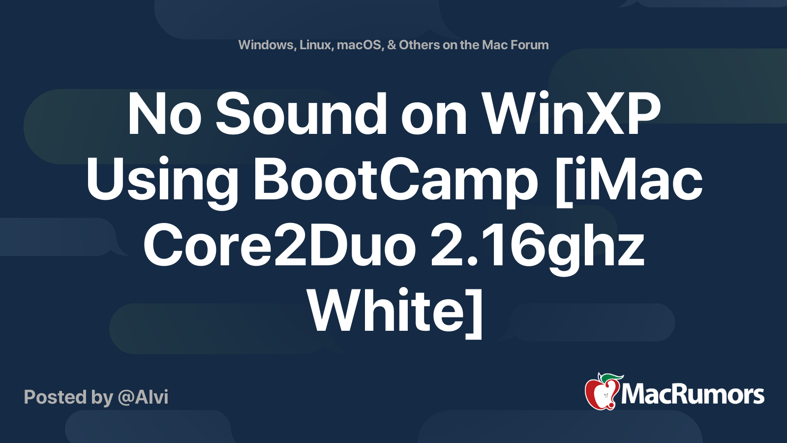 No Sound on WinXP Using BootCamp [iMac Core2Duo 2.16ghz White] | MacRumors Forums