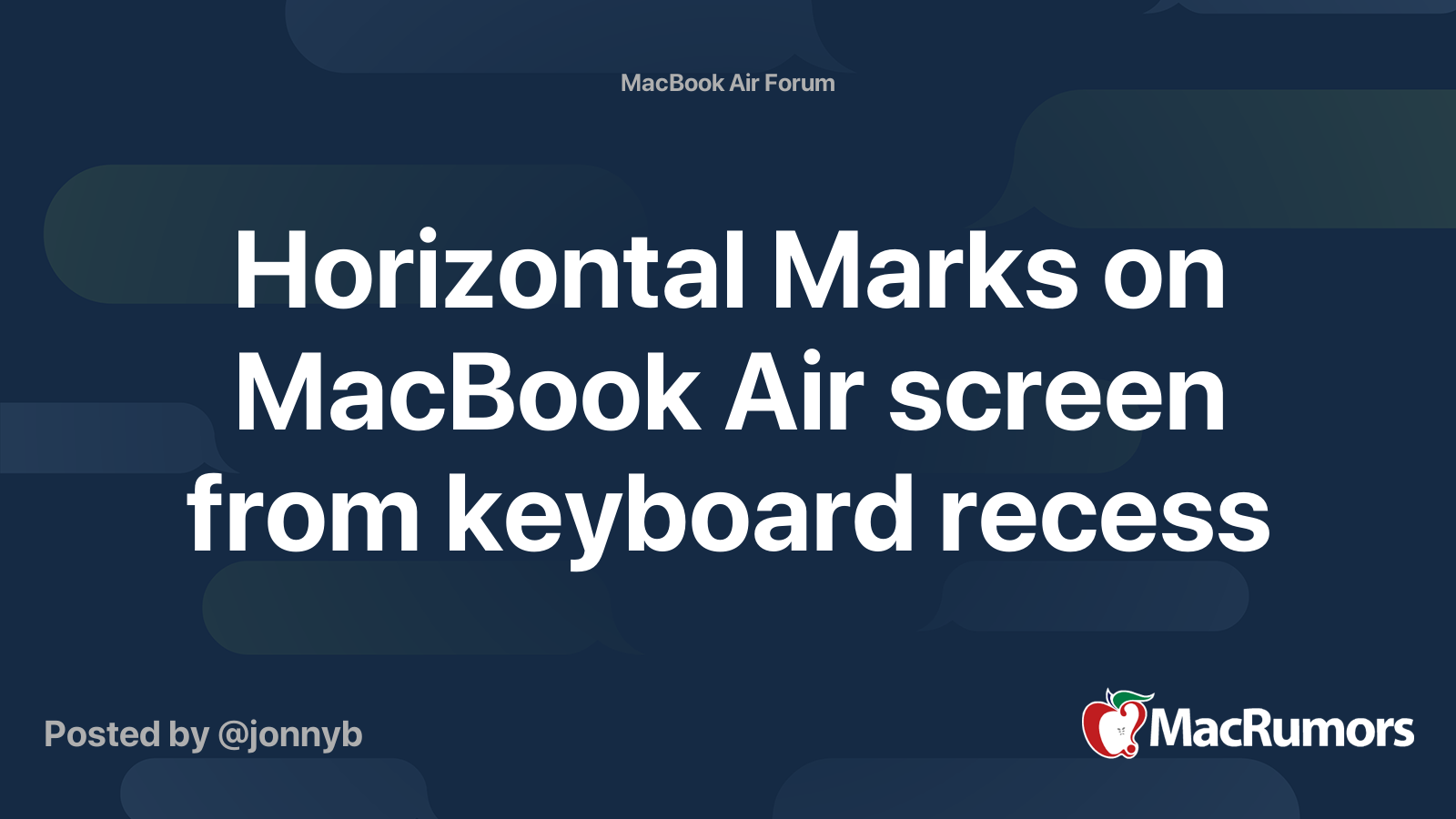 Horizontal Marks on MacBook Air screen from keyboard recess | MacRumors ...