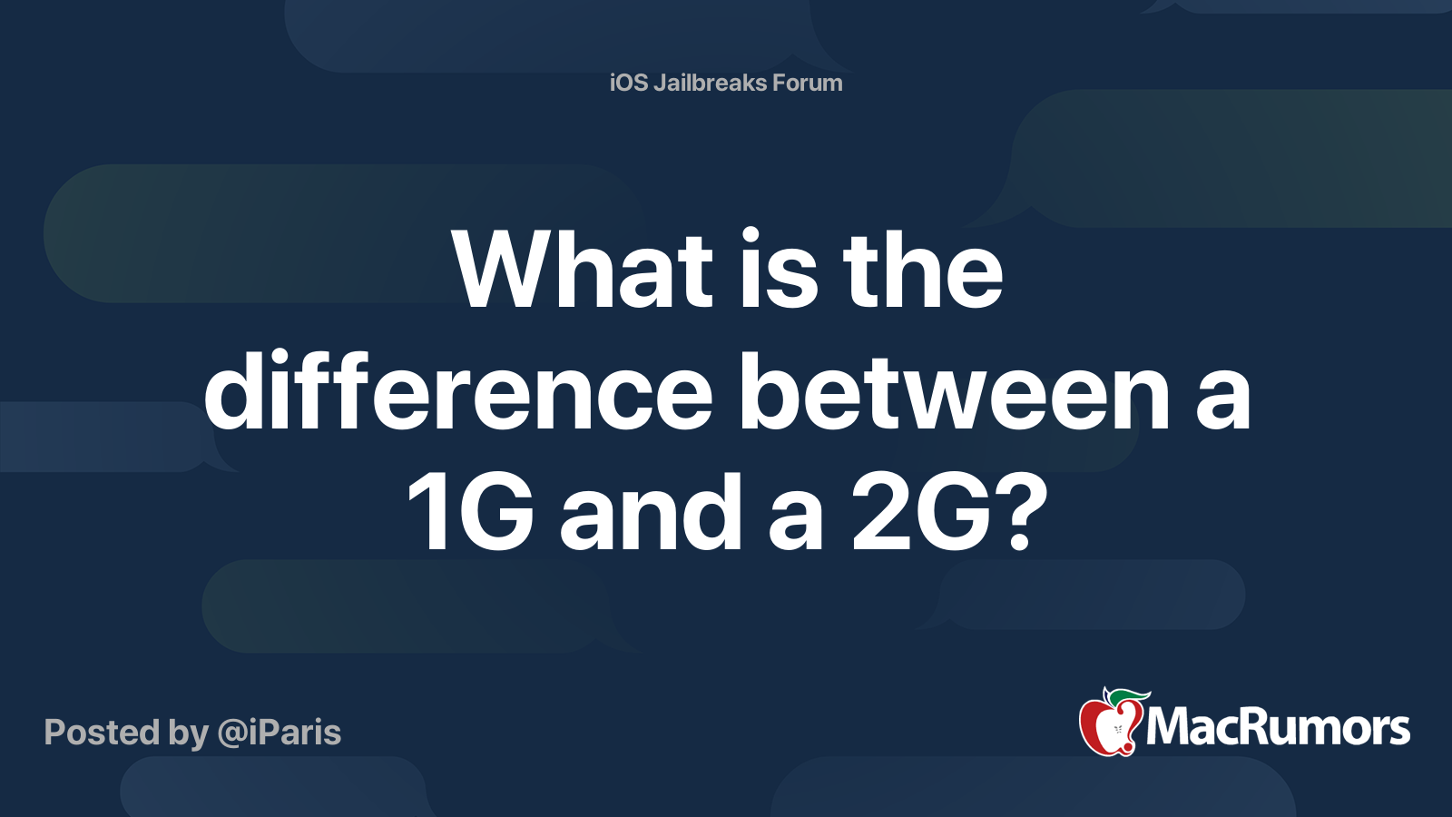 What is the difference between a 1G and a 2G? | MacRumors Forums