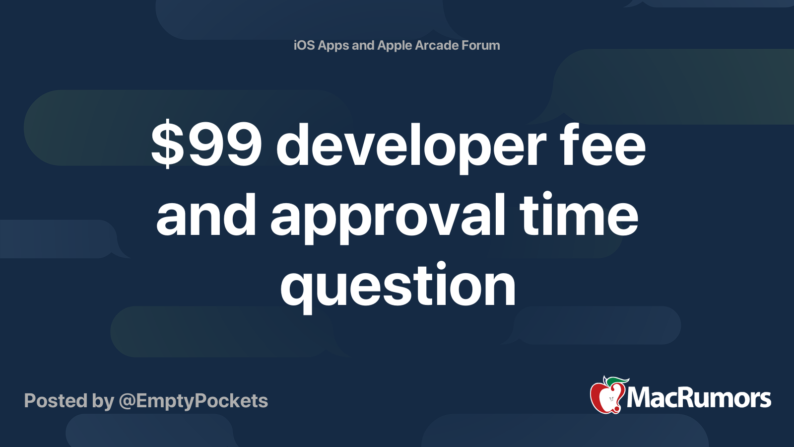 $99 developer fee and approval time question | MacRumors Forums