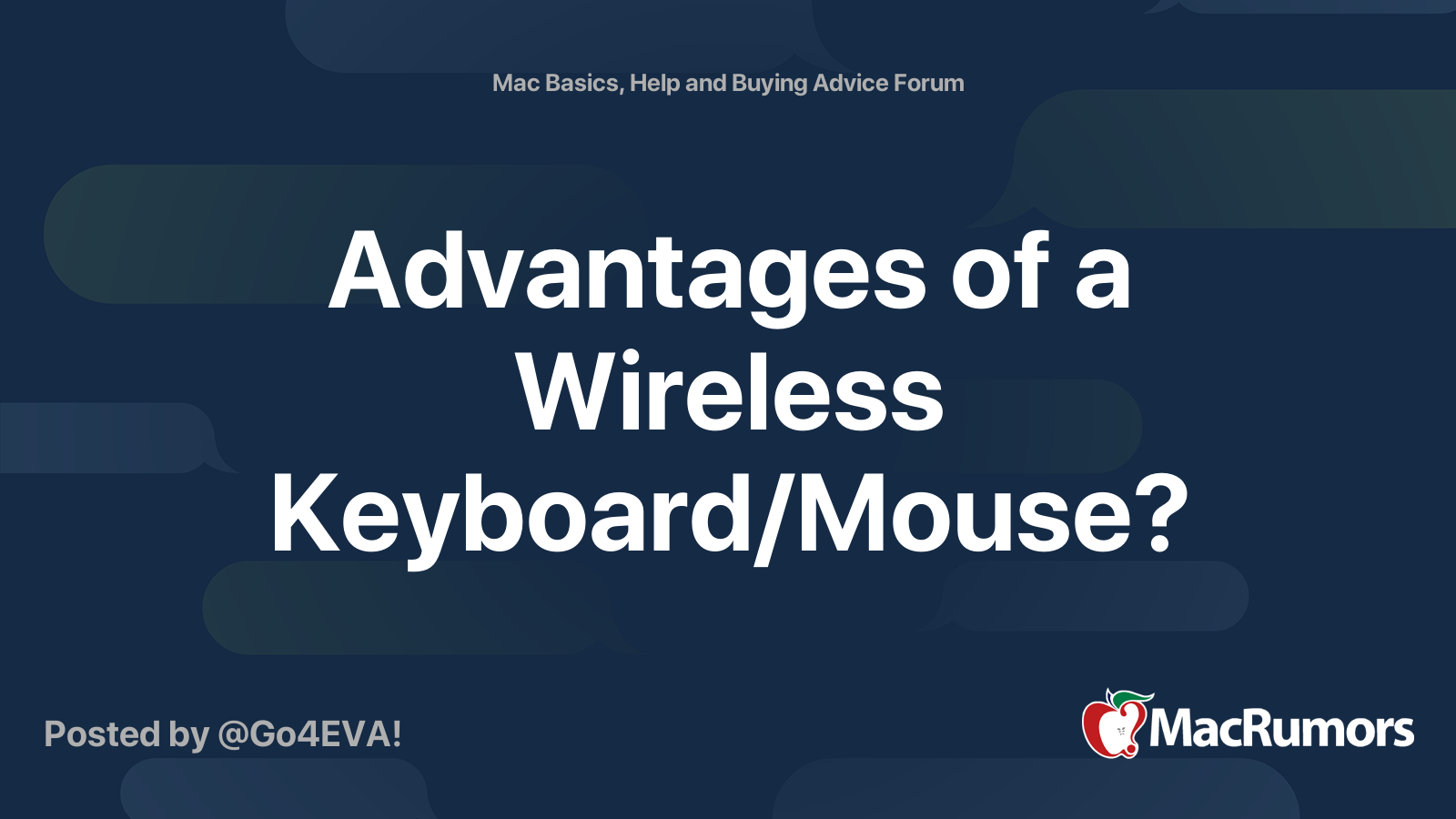 Advantages of a Wireless Keyboard/Mouse? | MacRumors Forums