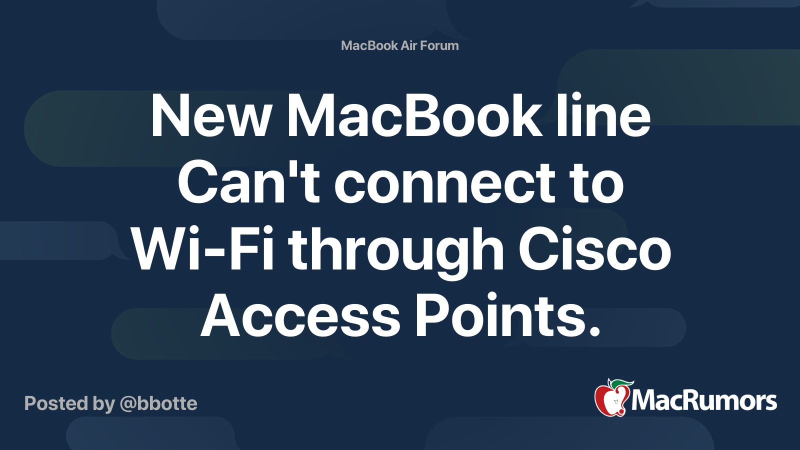 New MacBook line Can't connect to Wi-Fi through Cisco Access Points. Unacceptable. | MacRumors ...