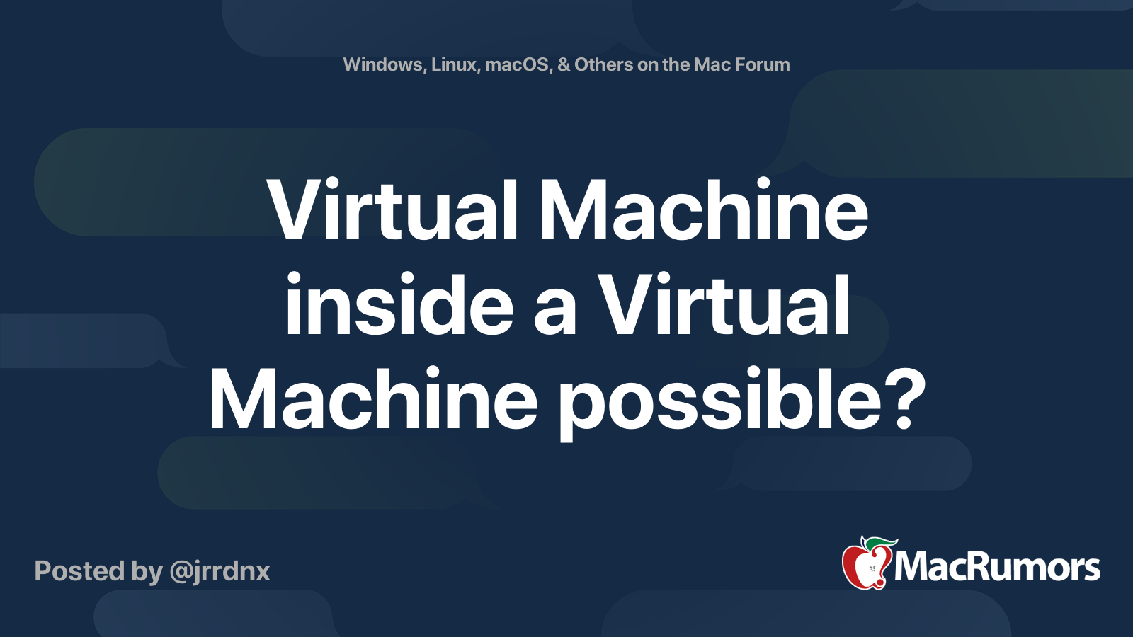 Virtual Machine inside a Virtual Machine possible? | MacRumors Forums