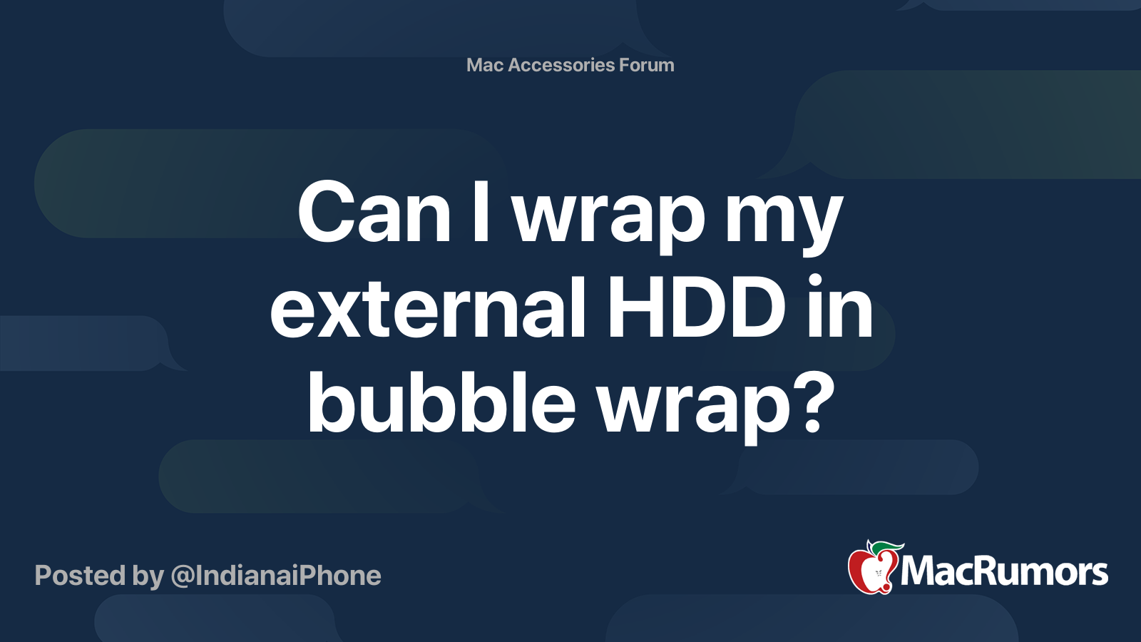 Can I wrap my external HDD in bubble wrap? | MacRumors Forums