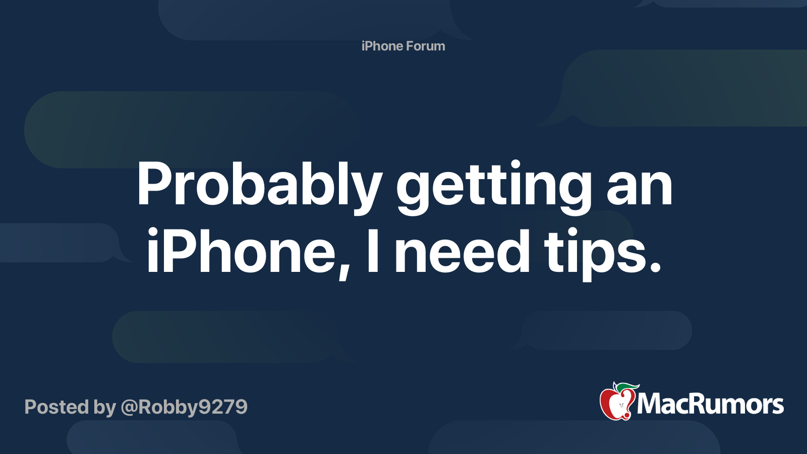 Probably getting an iPhone, I need tips. | MacRumors Forums