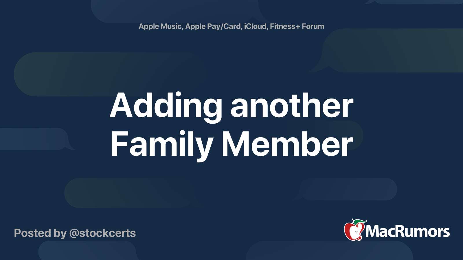 Adding another Family Member | MacRumors Forums