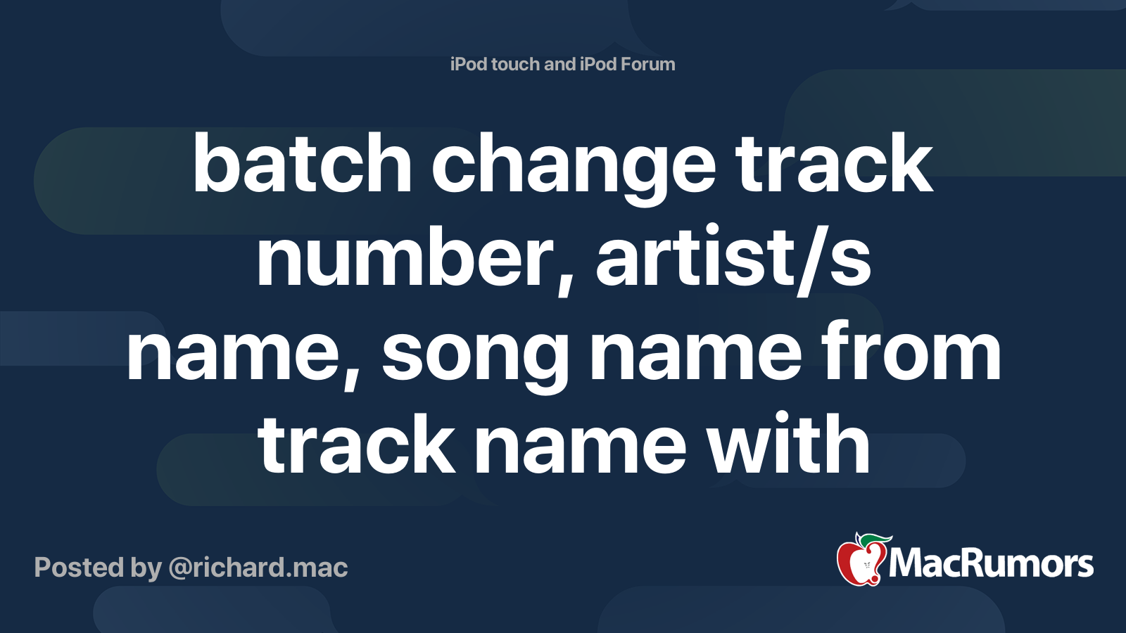 batch change track number, artist/s name, song name from track name ...