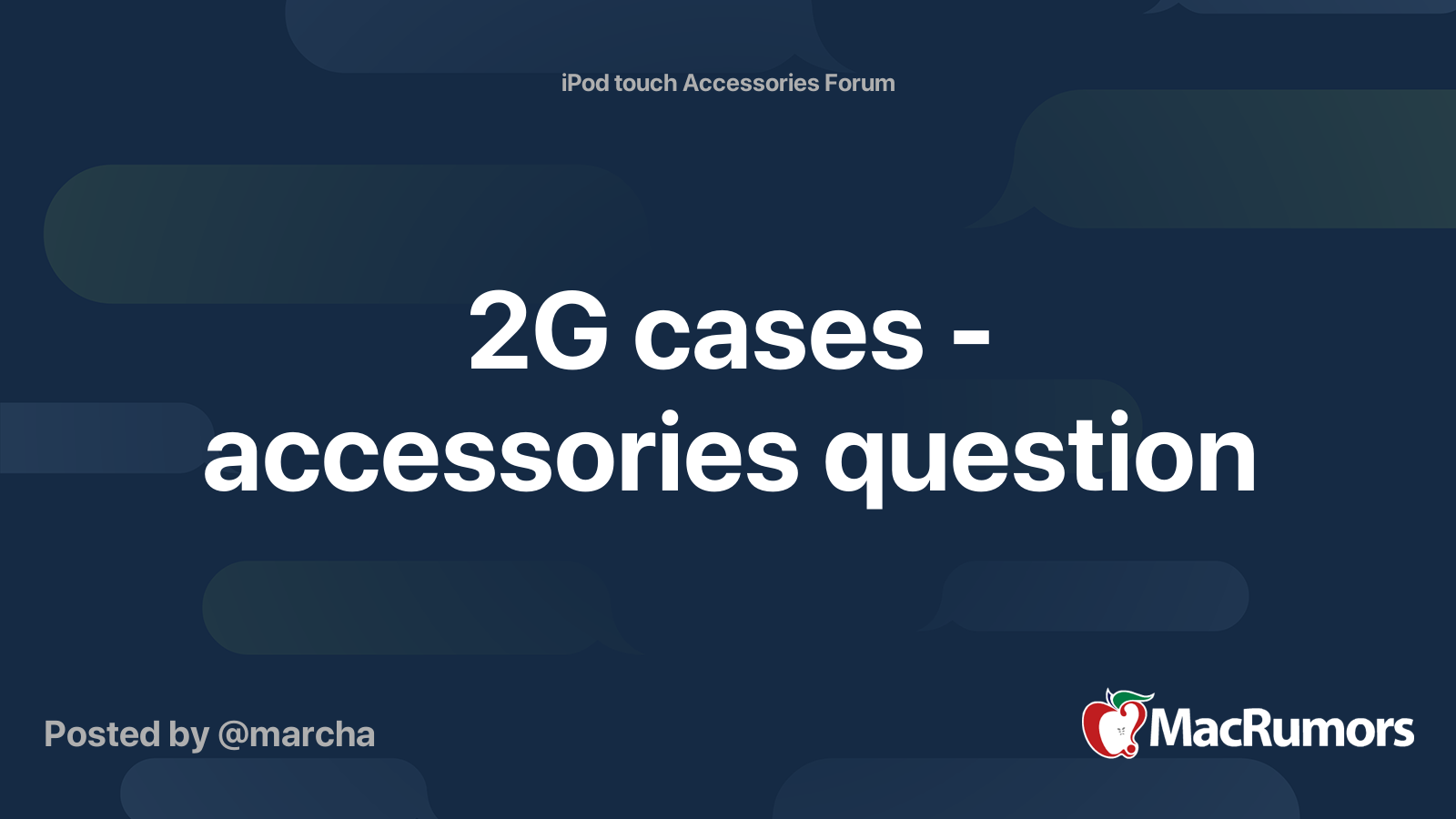 2G cases - accessories question | MacRumors Forums