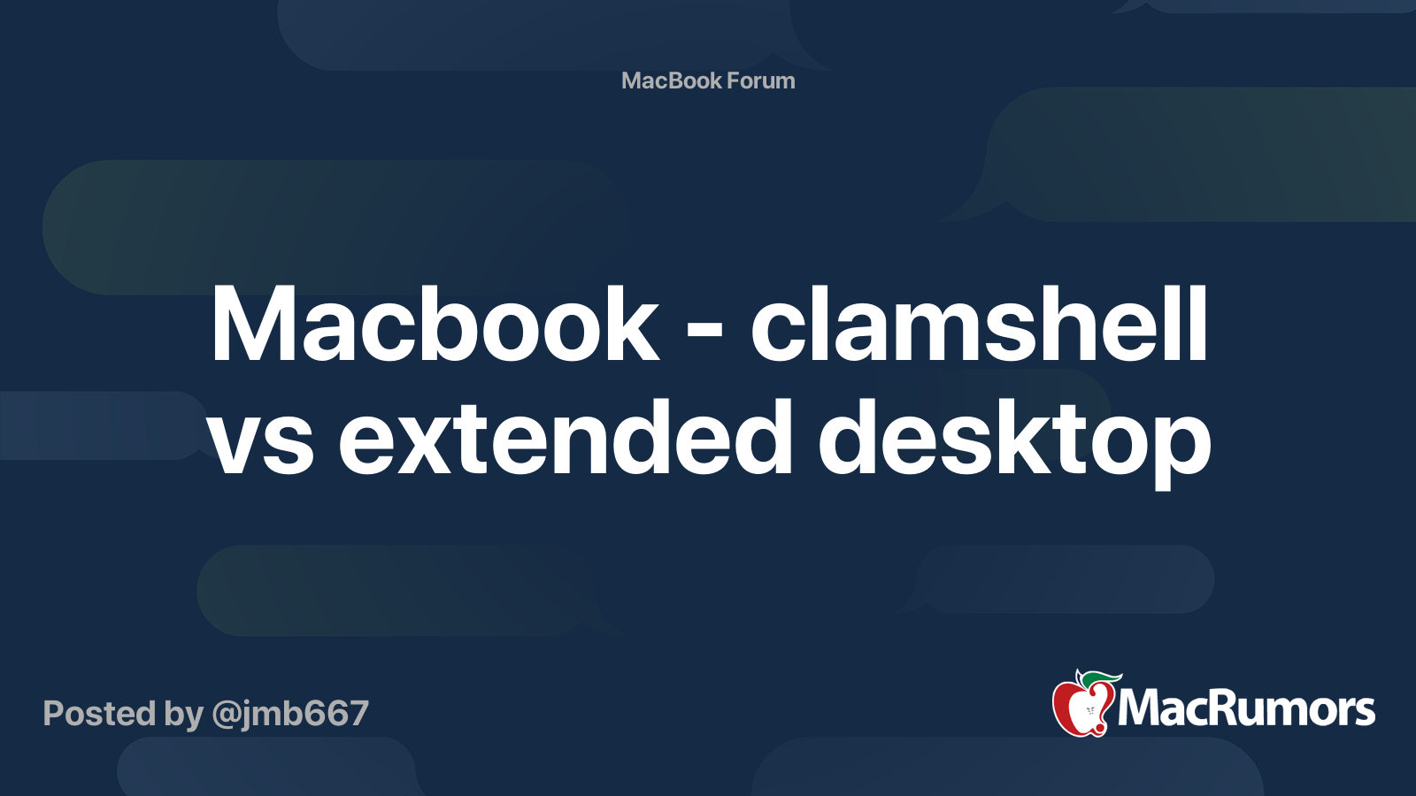 Macbook - clamshell vs extended desktop | MacRumors Forums