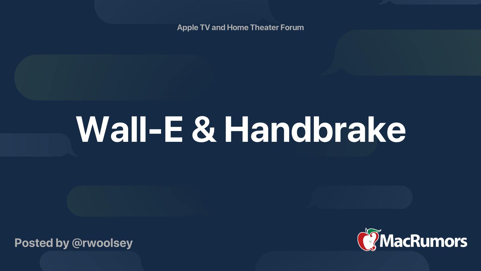 Wall-E & Handbrake | MacRumors Forums