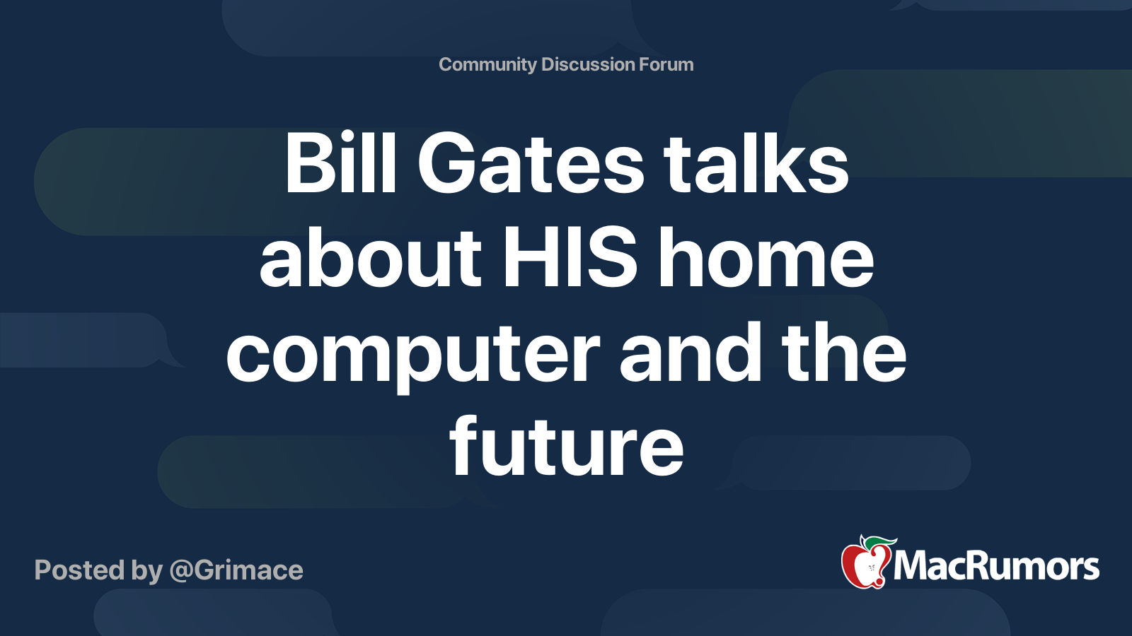 Bill Gates talks about HIS home computer and the future | MacRumors Forums