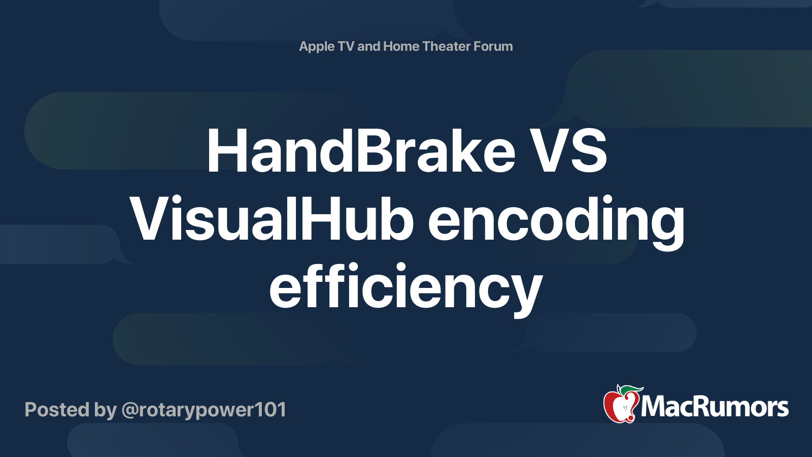 HandBrake VS VisualHub encoding efficiency | MacRumors Forums