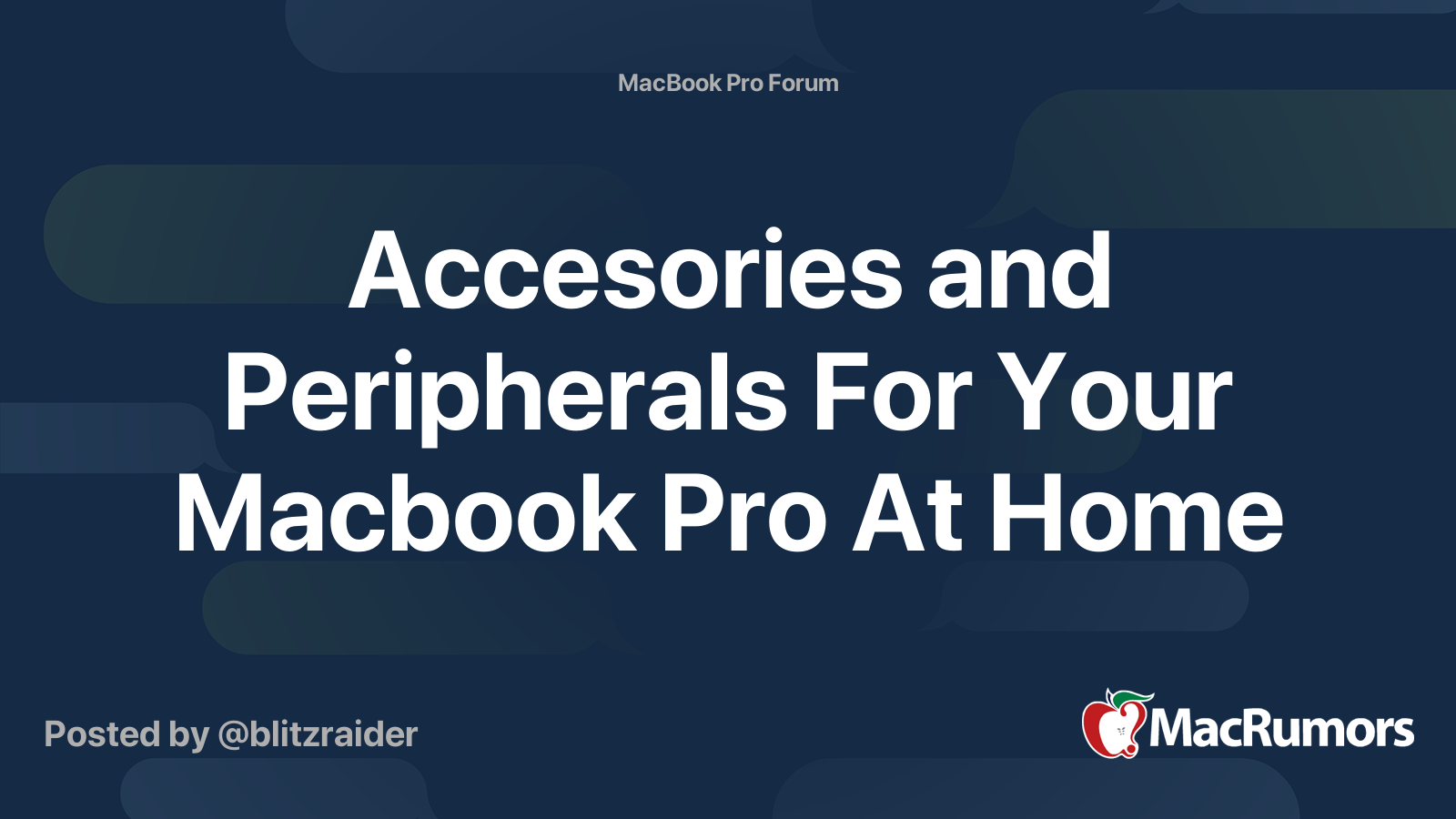 Accesories and Peripherals For Your Macbook Pro At Home | MacRumors Forums