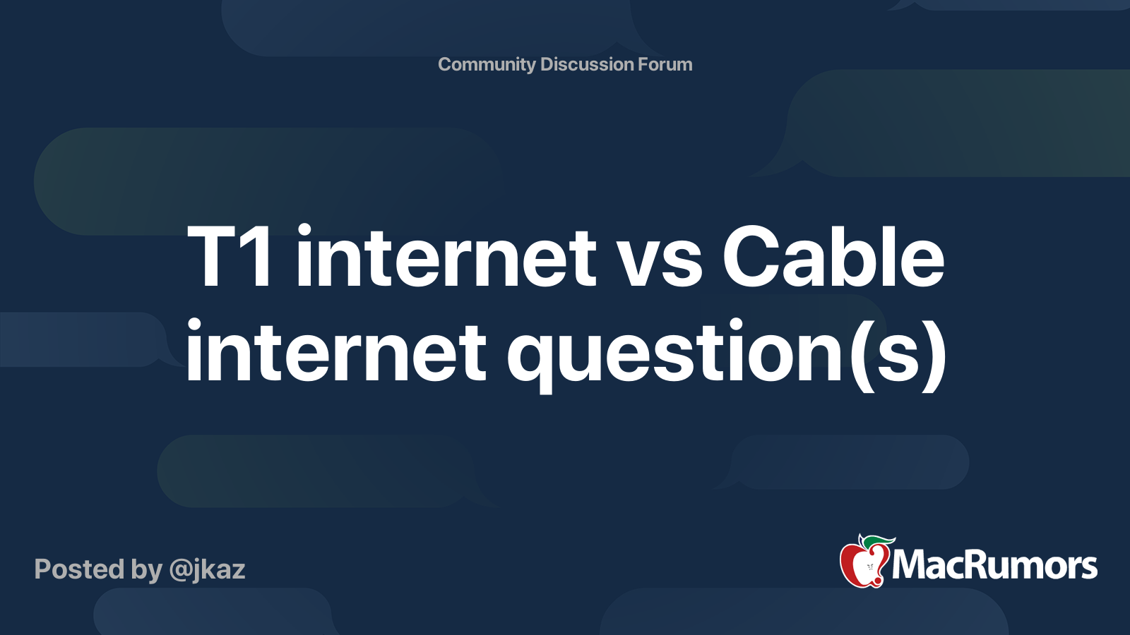T1 internet vs Cable internet question(s) | MacRumors Forums