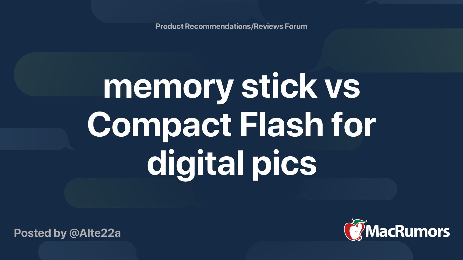 memory stick vs Compact Flash for digital pics | MacRumors Forums