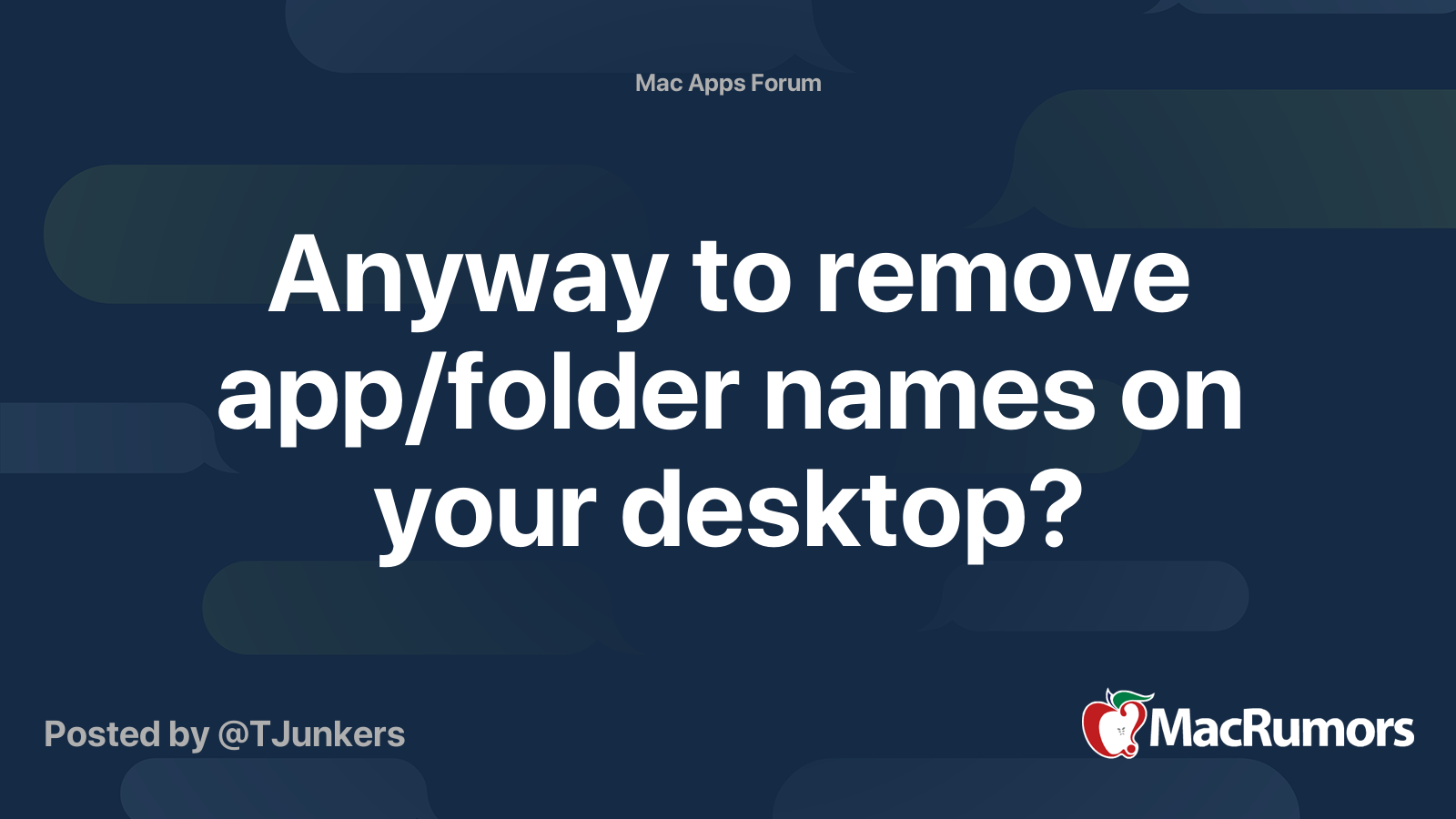 Anyway to remove app/folder names on your desktop? | MacRumors Forums