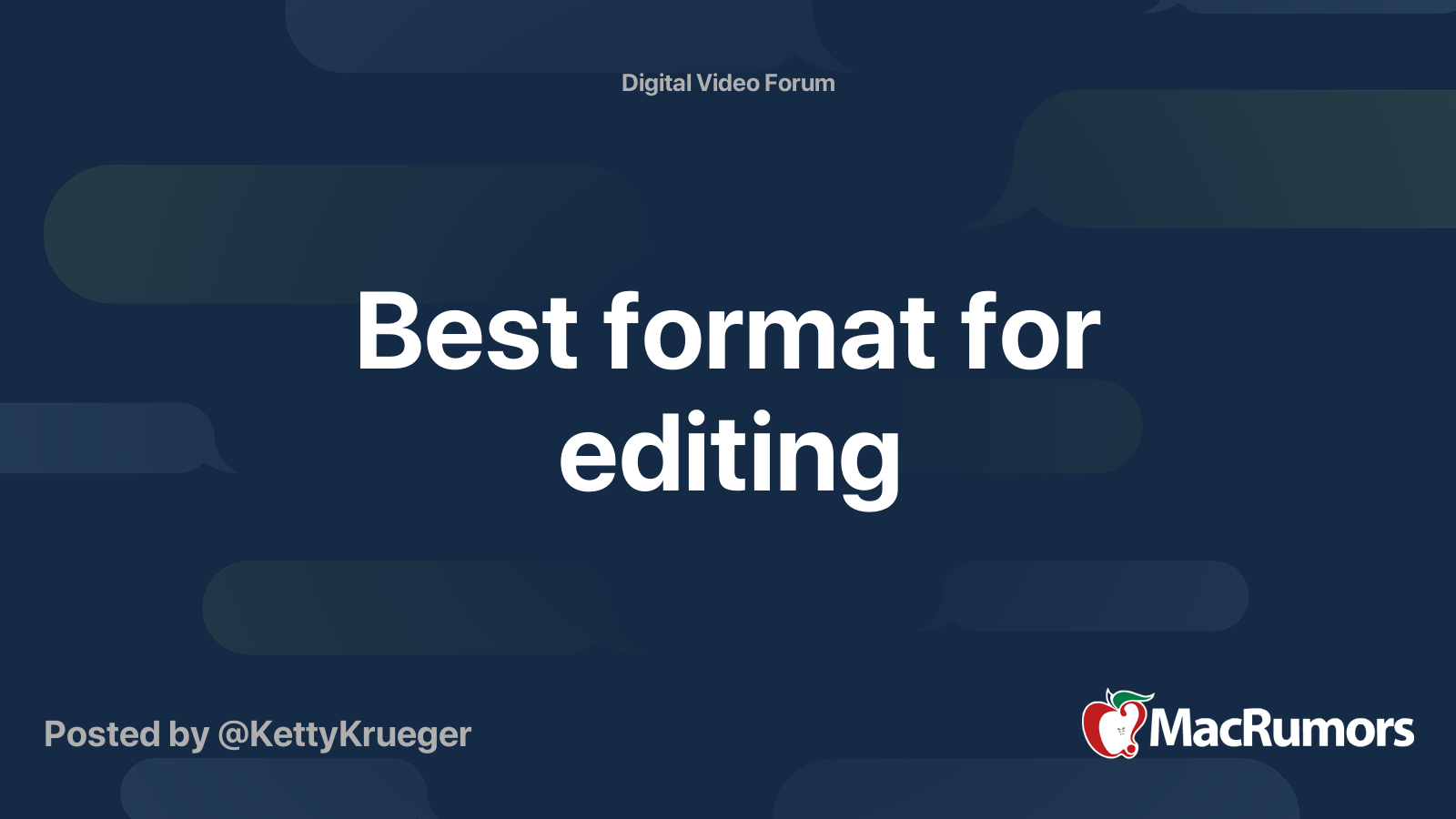Best format for editing | MacRumors Forums