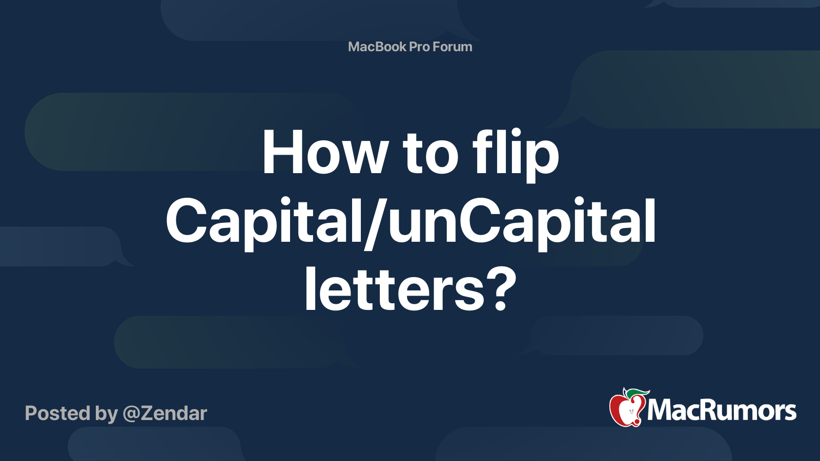 How to flip Capital/unCapital letters? | MacRumors Forums