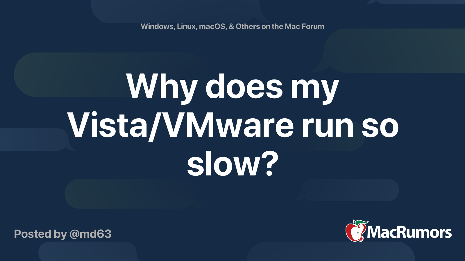 Why does my Vista/VMware run so slow? | MacRumors Forums