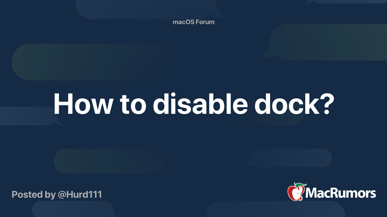 How to disable dock? | MacRumors Forums