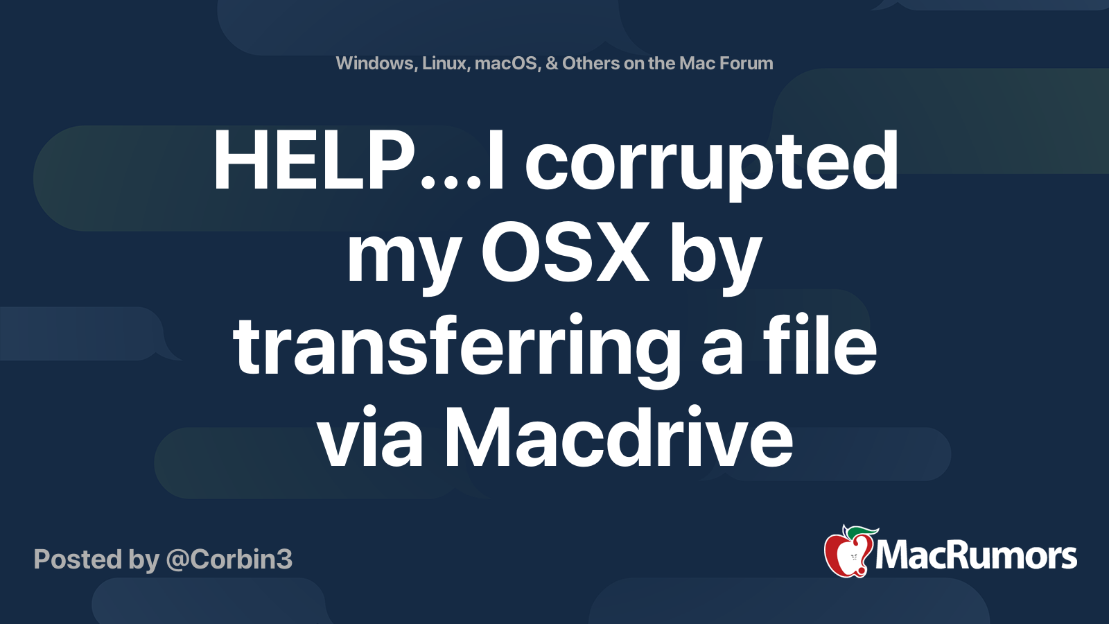 HELP...I corrupted my OSX by transferring a file via Macdrive | MacRumors Forums