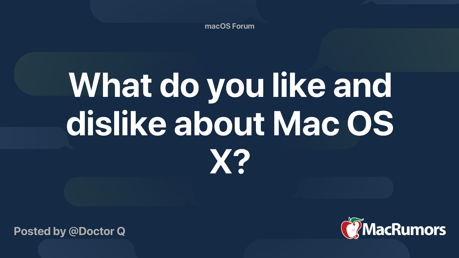What do you like and dislike about Mac OS X? | MacRumors Forums