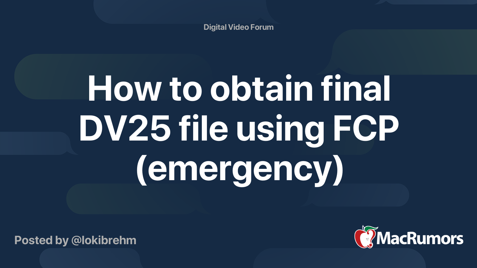 How to obtain final DV25 file using FCP (emergency) | MacRumors Forums