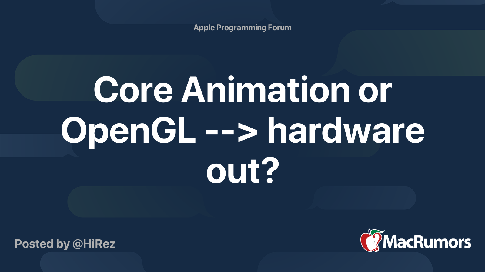 Core Animation or OpenGL --> hardware out? | MacRumors Forums