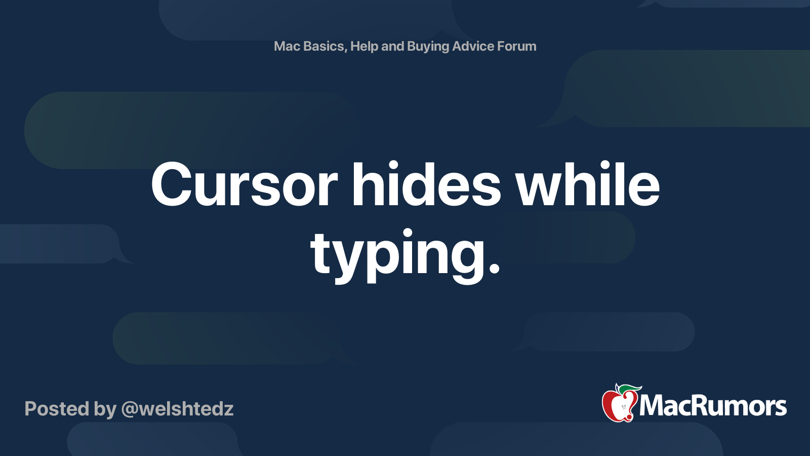 Cursor hides while typing. | MacRumors Forums