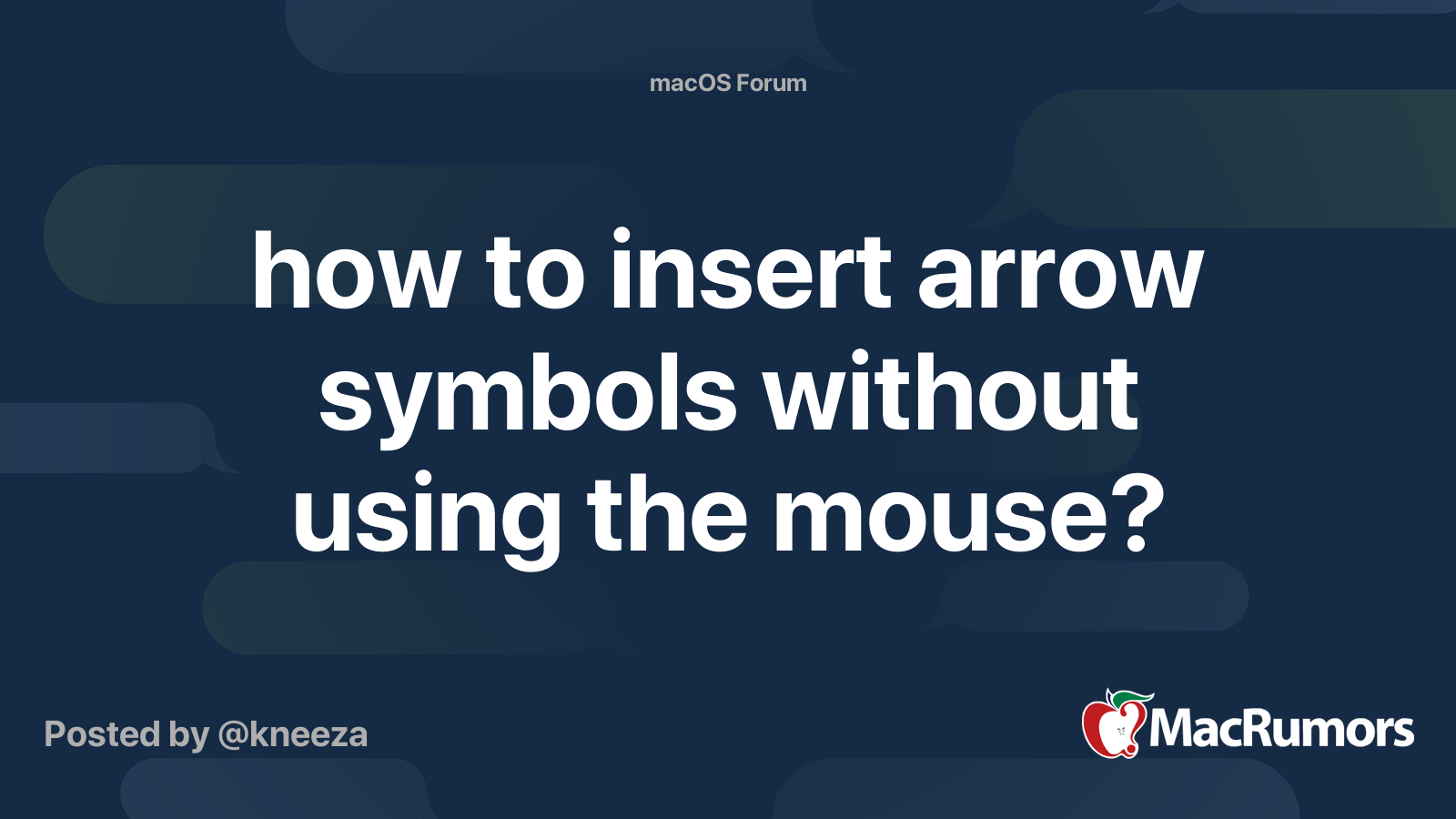 how to insert arrow symbols without using the mouse? | MacRumors Forums