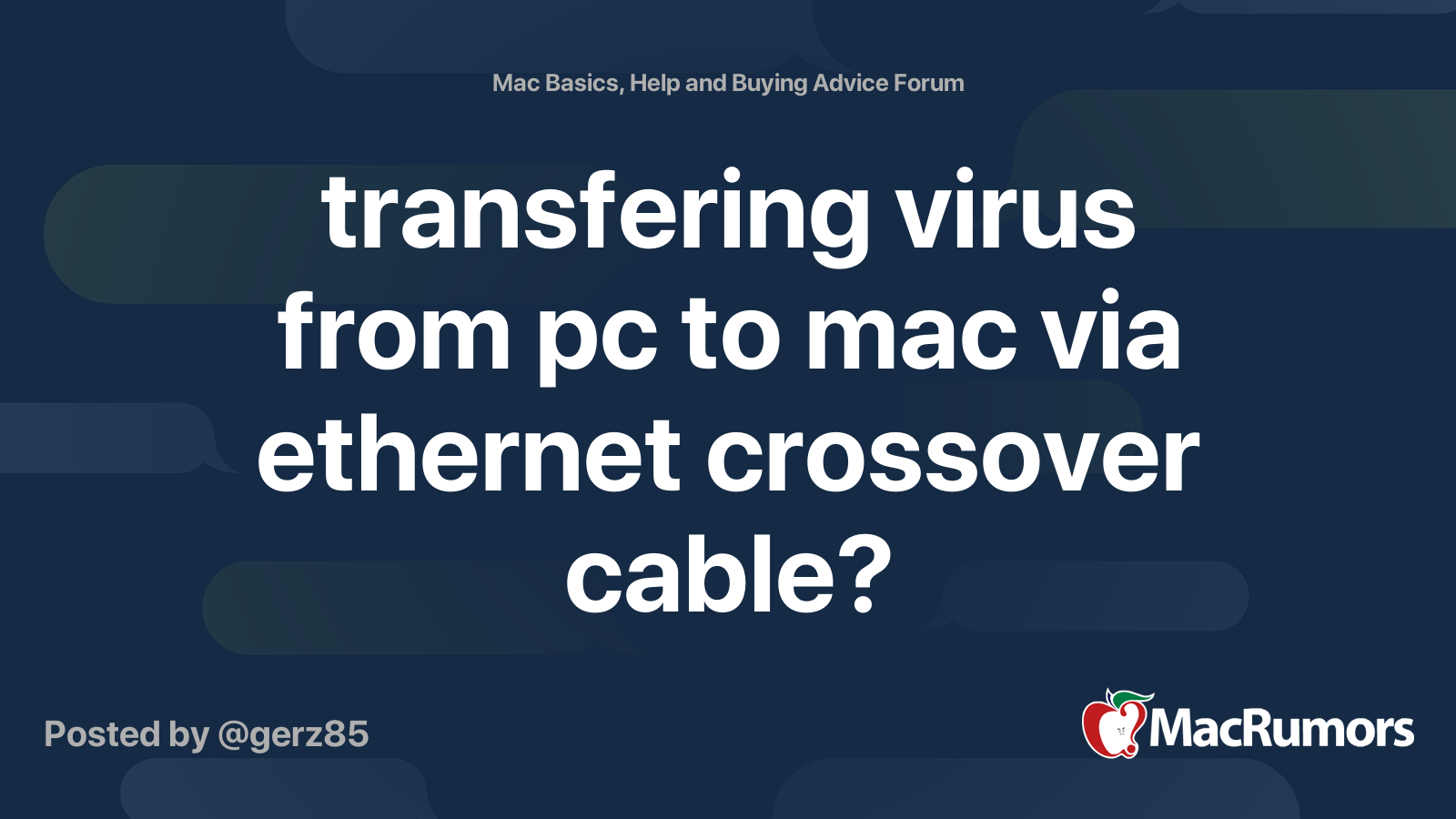 transfering virus from pc to mac via ethernet crossover cable? | MacRumors Forums