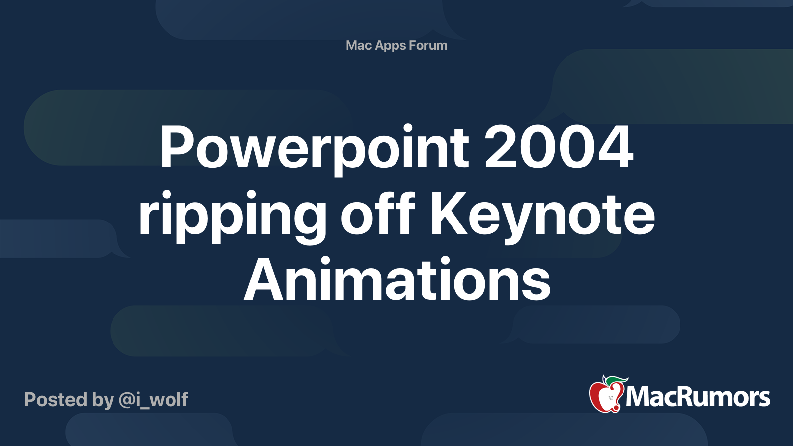 Powerpoint 2004 ripping off Keynote Animations | MacRumors Forums
