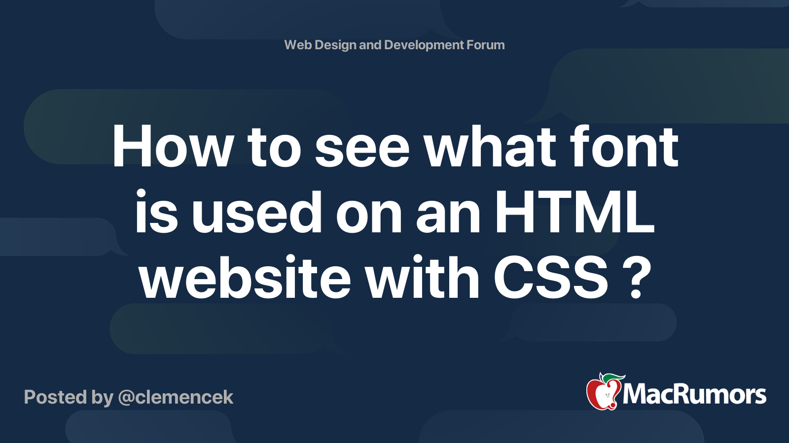 How to see what font is used on an HTML website with CSS ? | MacRumors Forums