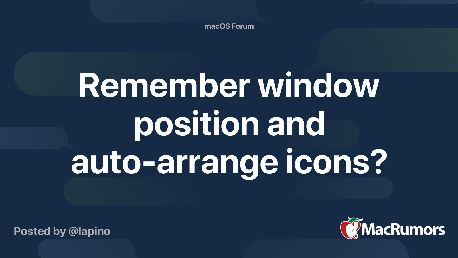Remember window position and auto-arrange icons? | MacRumors Forums