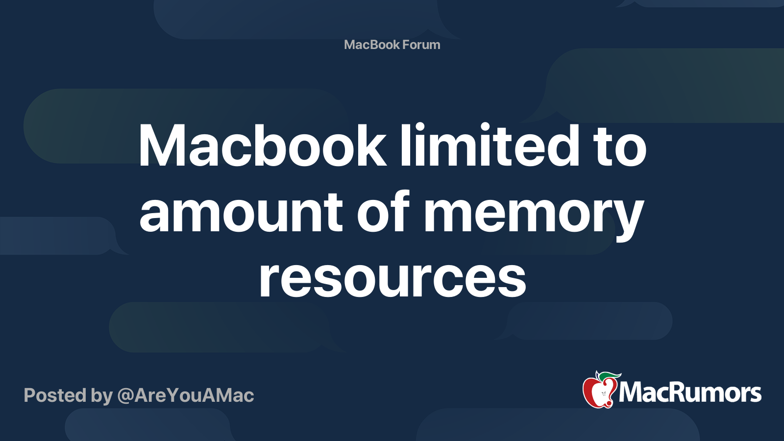 Macbook limited to amount of memory resources | MacRumors Forums