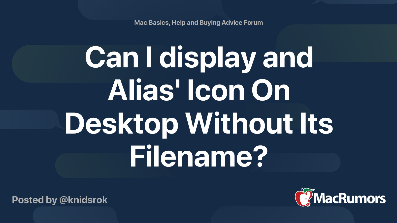 Can I display and Alias' Icon On Desktop Without Its Filename ...