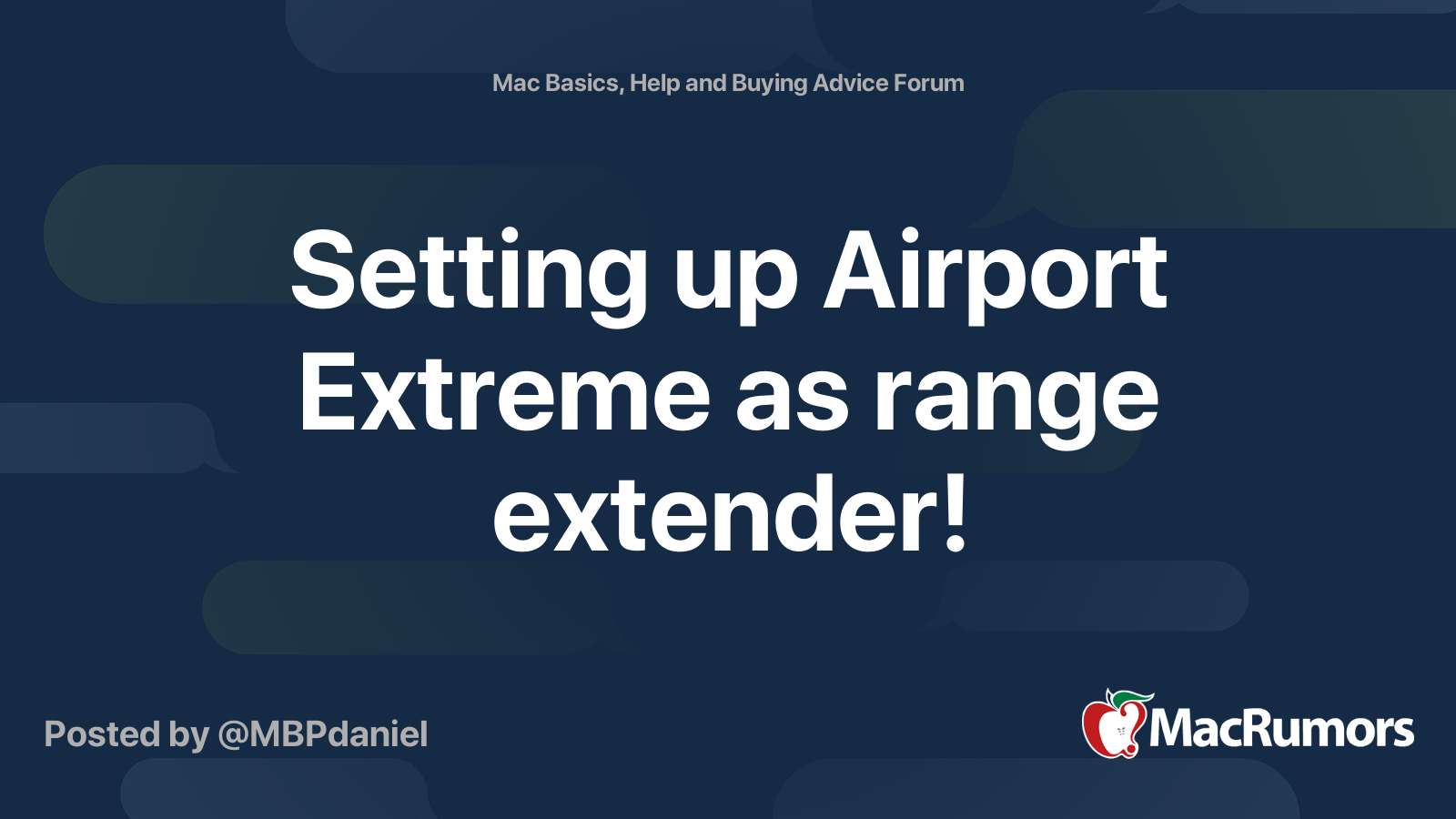 Setting up Airport Extreme as range extender! | MacRumors Forums