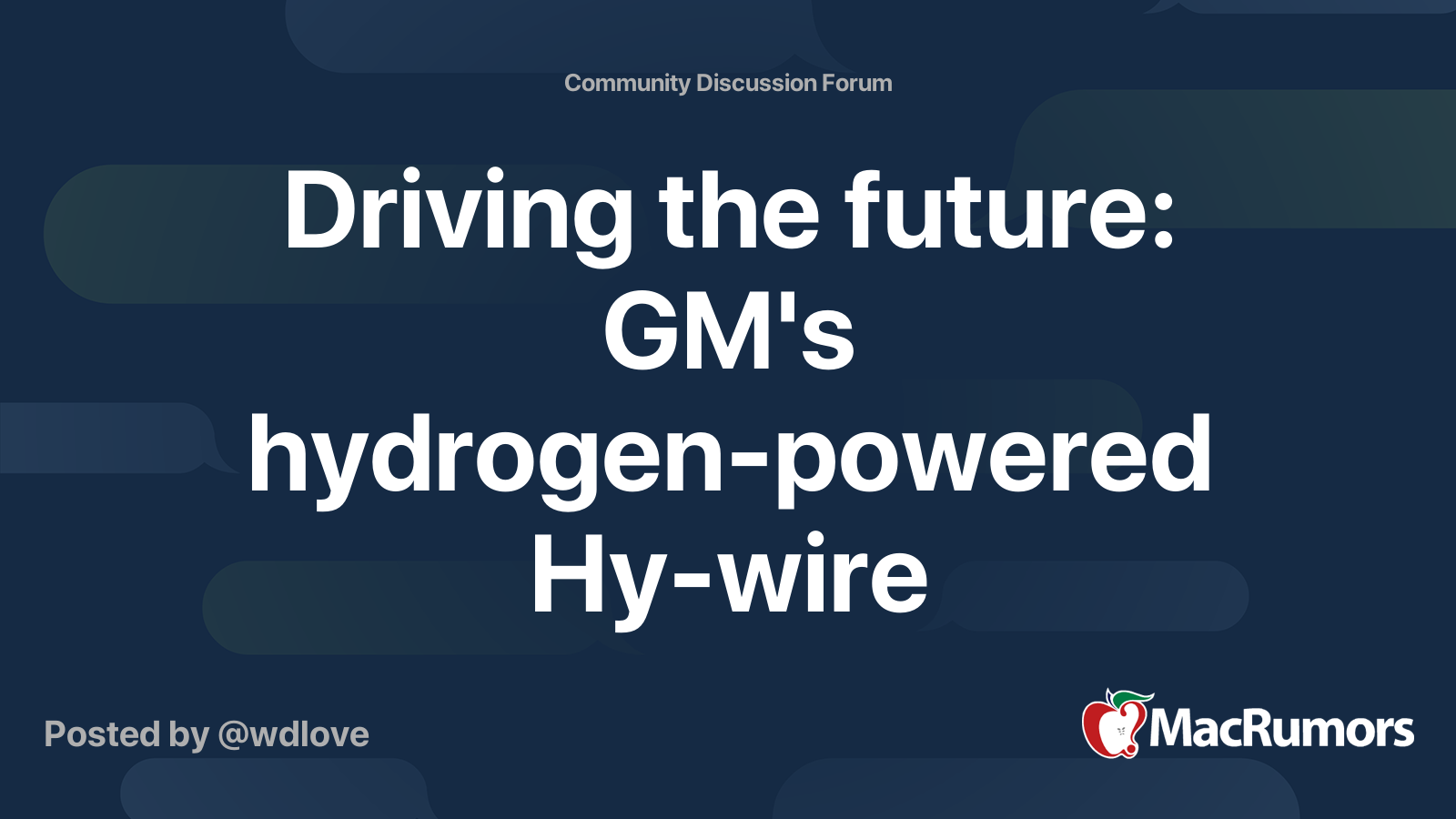 Driving the future: GM's hydrogen-powered Hy-wire | MacRumors Forums