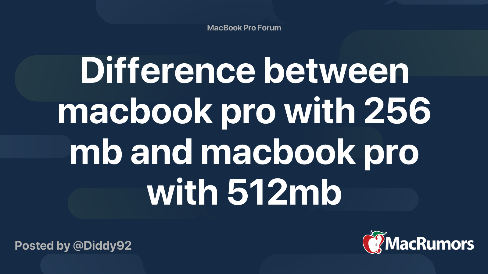 Difference between macbook pro with 256 mb and macbook pro with 512mb | MacRumors Forums