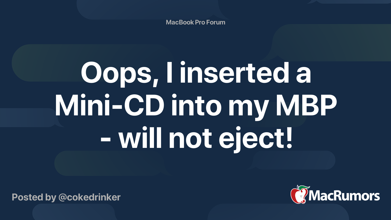 Oops, I inserted a Mini-CD into my MBP - will not eject! | MacRumors Forums