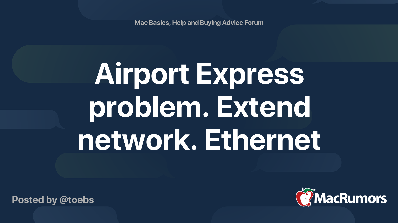 Airport Express problem. Extend network. Ethernet | MacRumors Forums