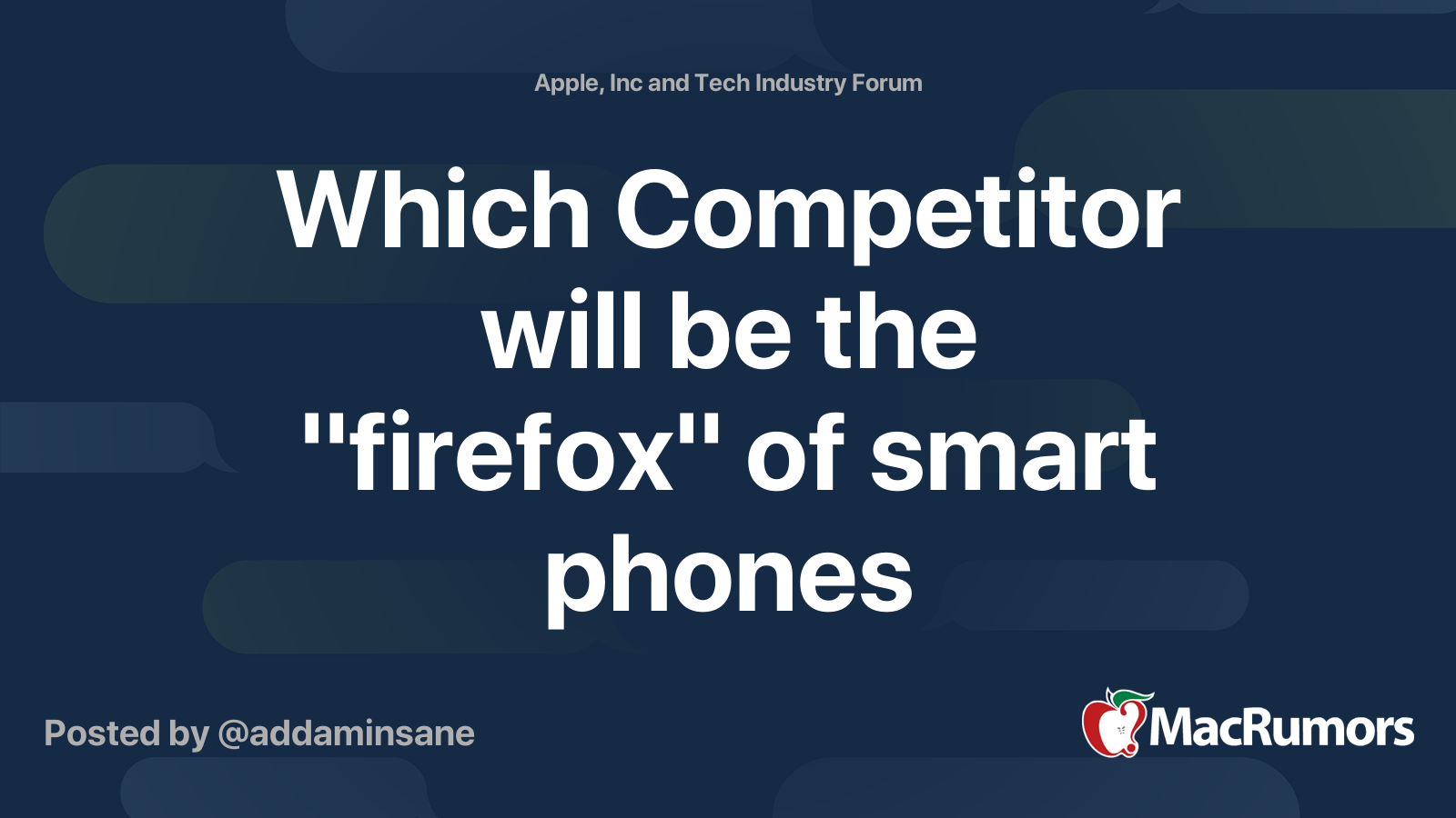 Which Competitor will be the "firefox" of smart phones | MacRumors Forums